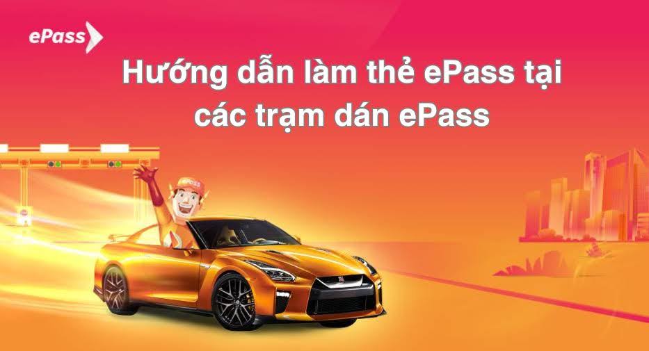 Hướng dẫn làm thẻ ePass tại các trạm dán ePass - ePass - Thu phí tự động không dừng (Công ty Cổ ...