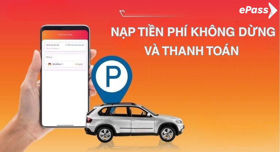 Nạp tiền phí không dừng và thanh toán phí không dừng dễ dàng tại trạm ...